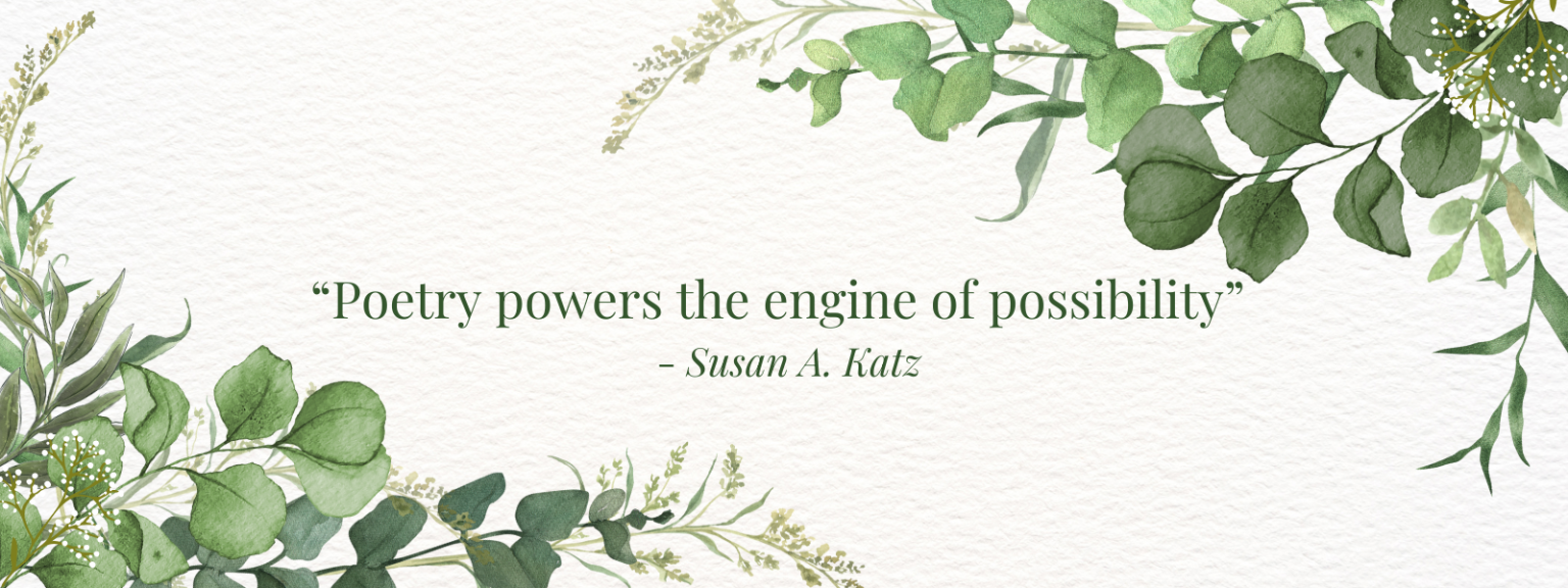 Poet Lady Katz – “Poetry powers the engine of possibility.” – Susan A. Katz