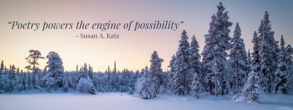 Poet Lady Katz – “Poetry powers the engine of possibility.” – Susan A. Katz